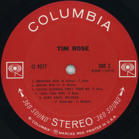 Tim Rose LP Same label Columbia # CS 9577 stereo , USA, 1967