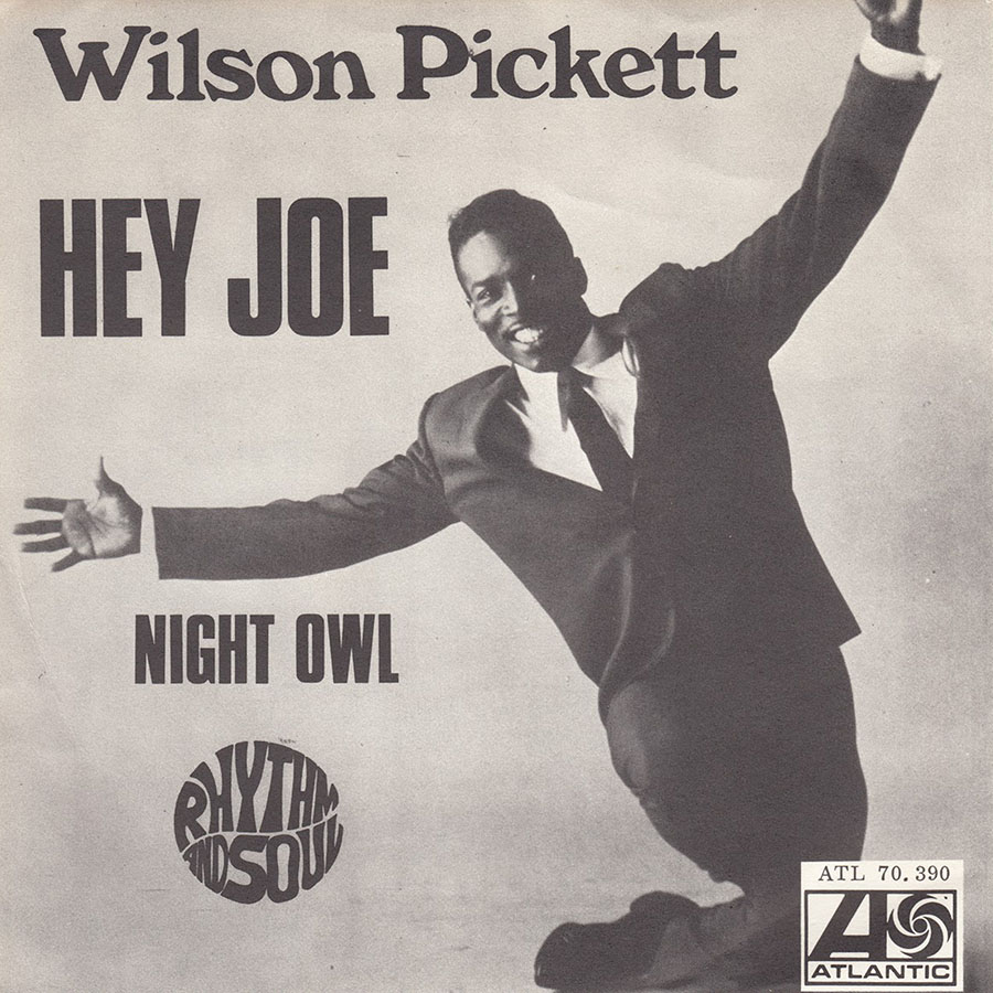 Wilson Pickett 7" single promo Hey Joe / Night Owl Label Atlantic # ATL ...
